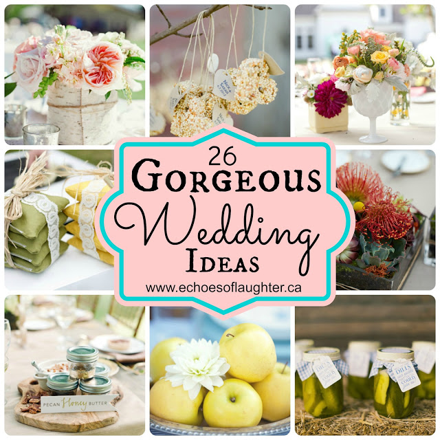 26 Gorgeous Wedding Ideas - Echoes of Laughter
